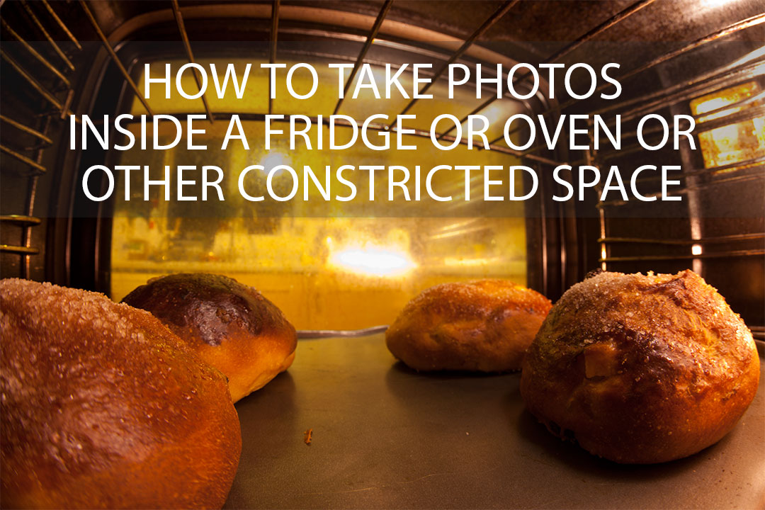 How to take photos inside a fridge or oven or other constricted space ...